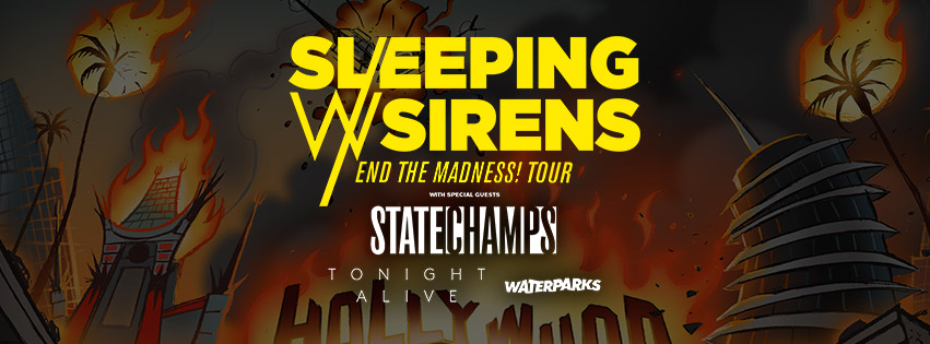 End The Madness! Tour Featuring Sleeping With Sirens, State Champs, and ...